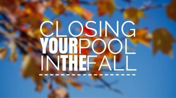 Swimming Pool Closing Services | Ottawa Valley Pools